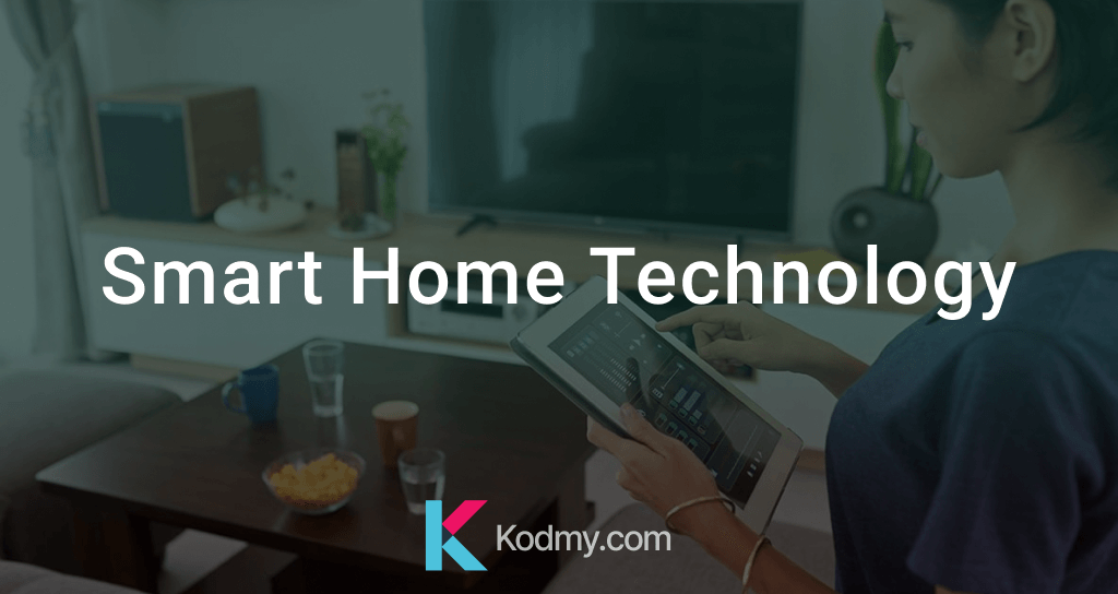 Smart Home Technology - All you need to know